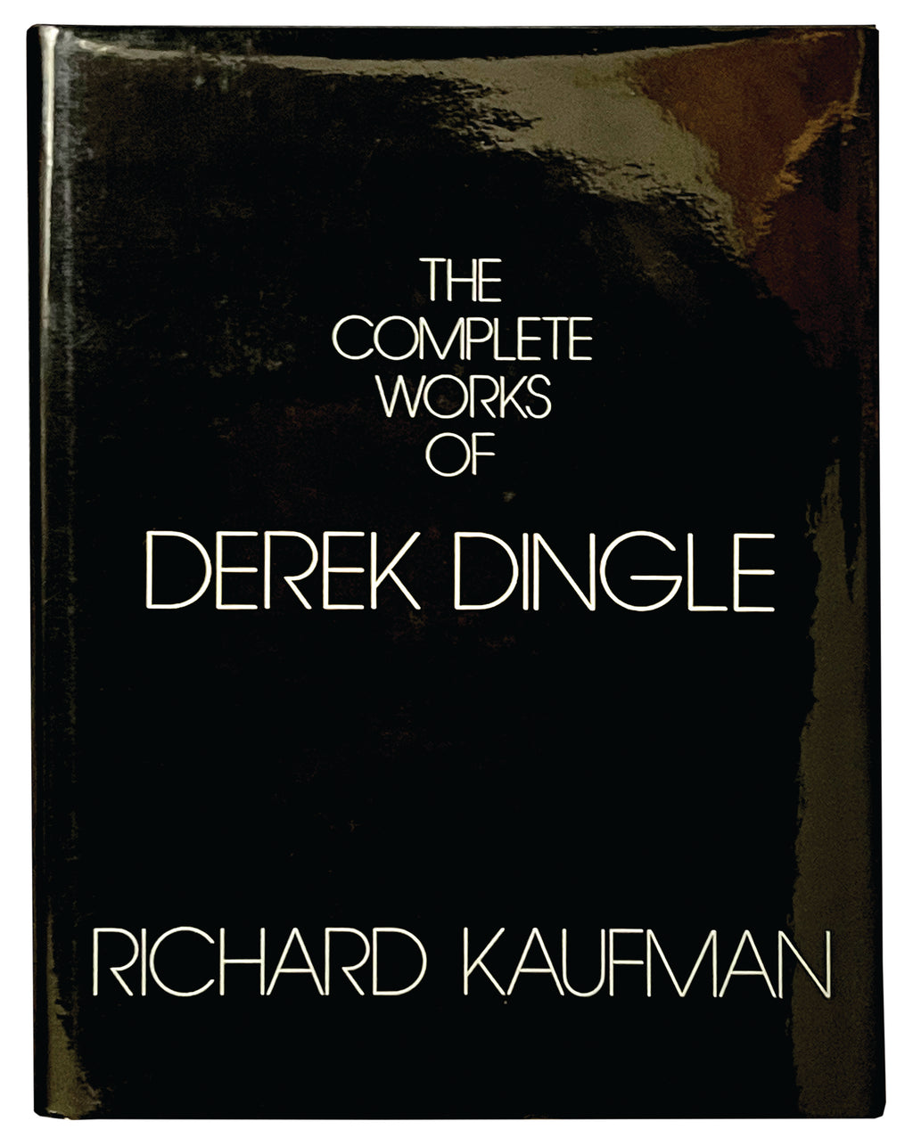 The Complete Works of Derek Dingle – Kaufman and Company
